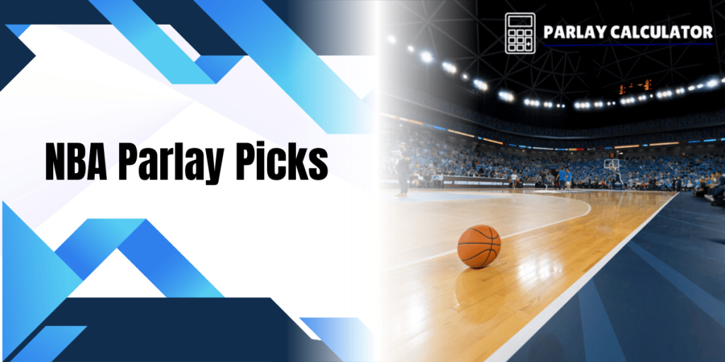 Expert NBA Parlay Picks | Bet NBA Parlays Today